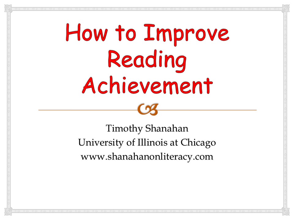 How to Improve Reading Achievement | Shanahan on Literacy